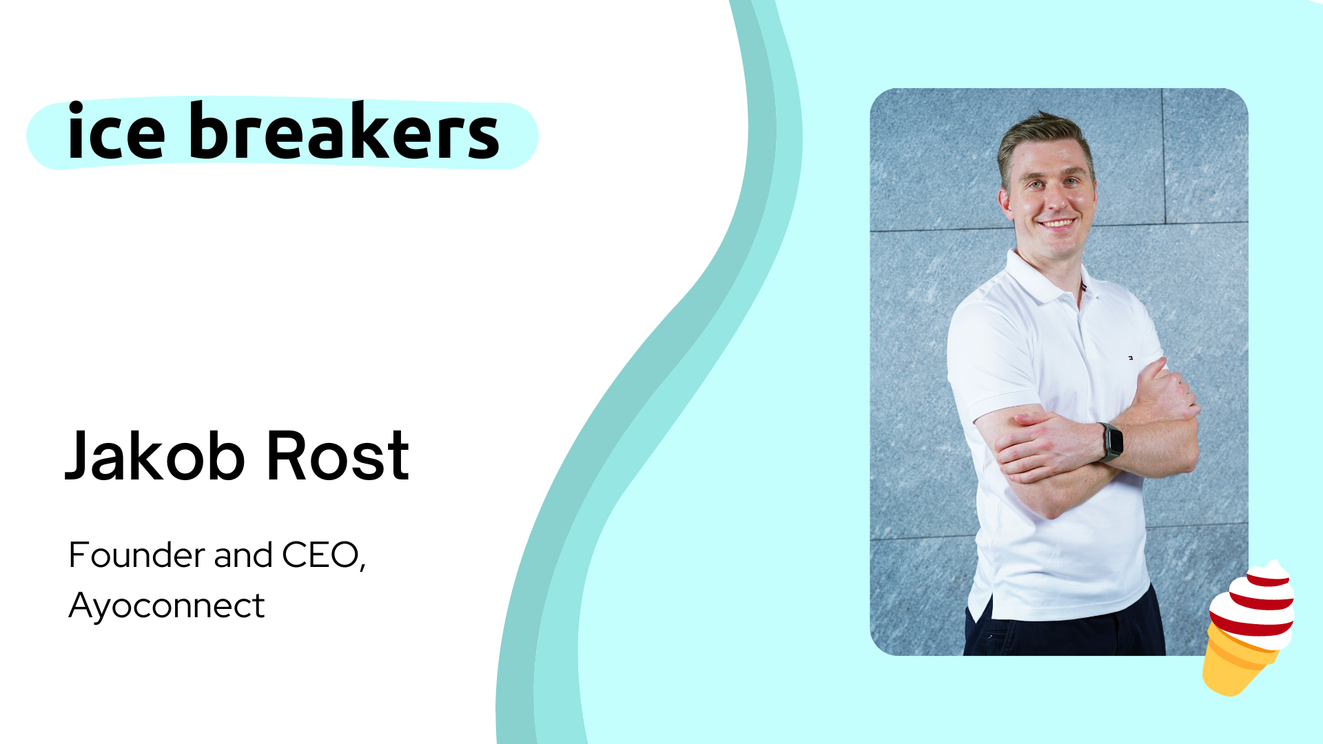 Ice Breakers with Jakob Rost